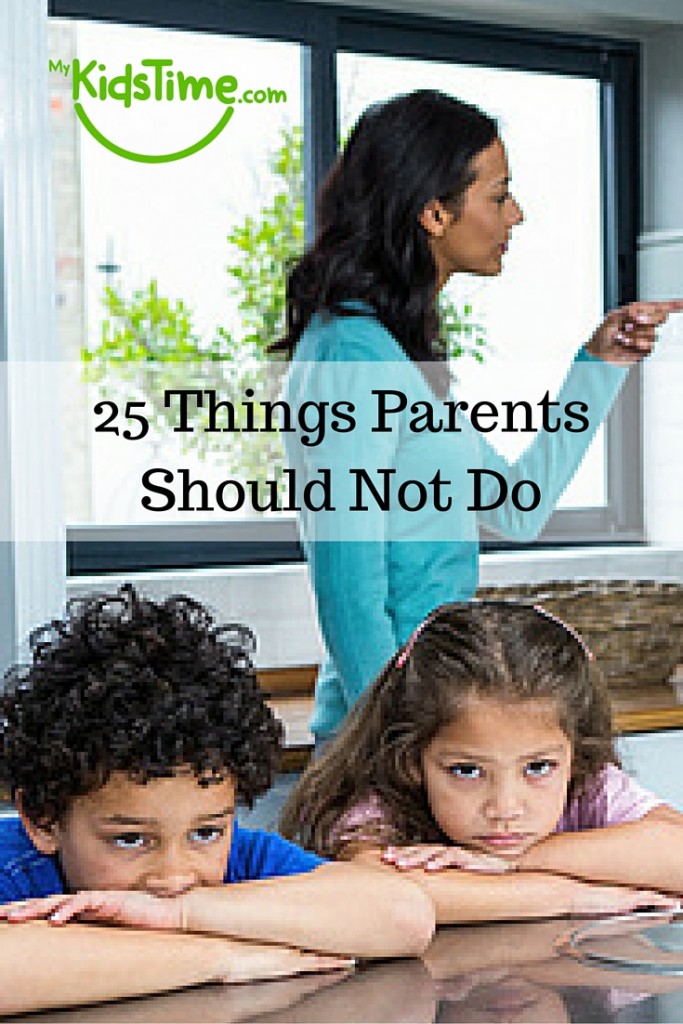 25 Things Parents Should Not Do