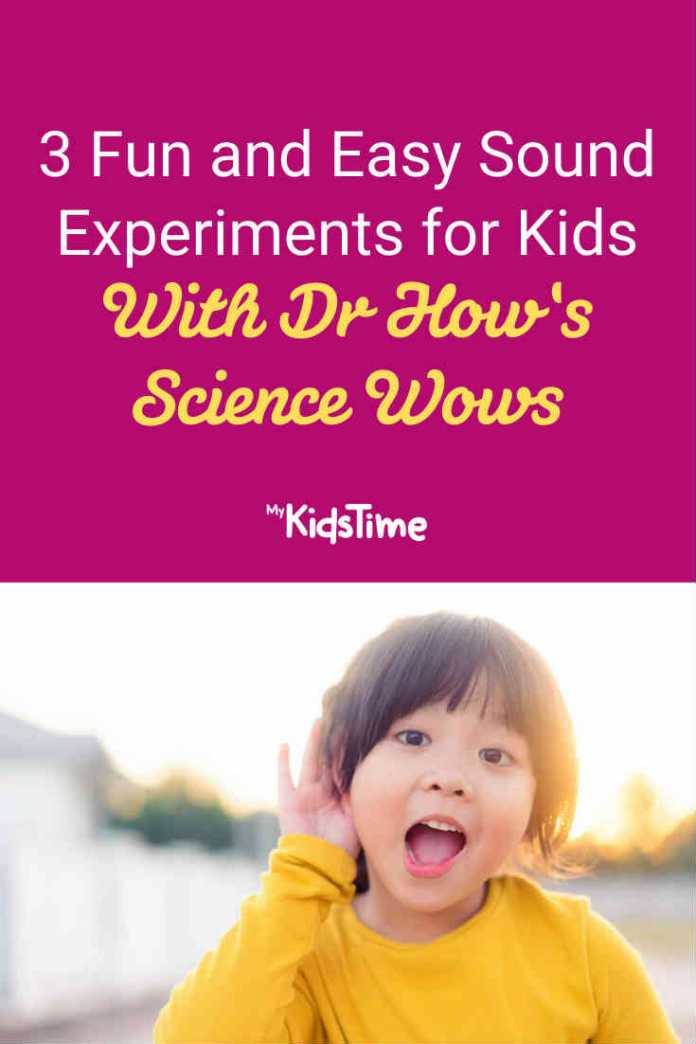 3 Fun and Easy Sound Experiments for Kids with Dr How's Science Wows