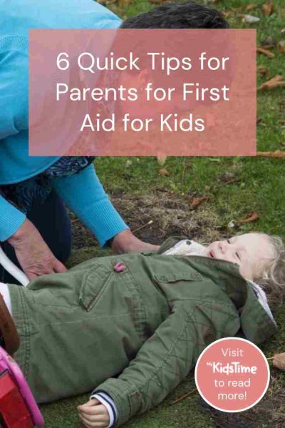 6 Quick Tips for Parents for First Aid for Kids