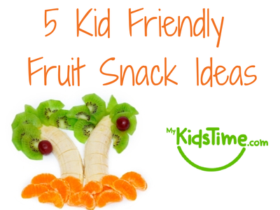 Try These Kid Friendly Fruit Snack Ideas to Get Your Five a Day