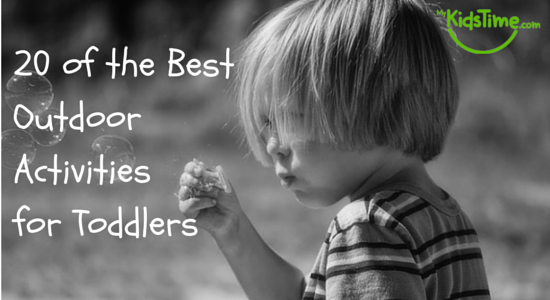 20 Of The Best Outdoor Activities For Toddlers 20-of-the-best-outdoor-activities-for-toddlers