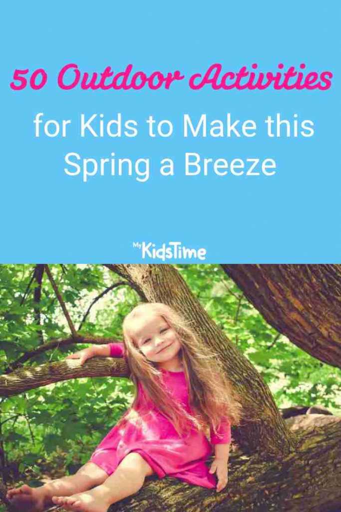 50 Outdoor Activities for Kids to Make this Spring a Breeze