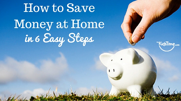 How to Save Money at Home in 6 Easy Steps