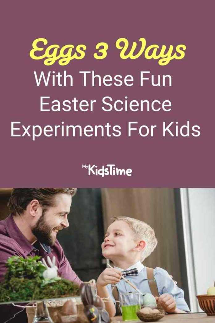 Eggs 3 Ways with These Fun Easter Science Experiments for Kids