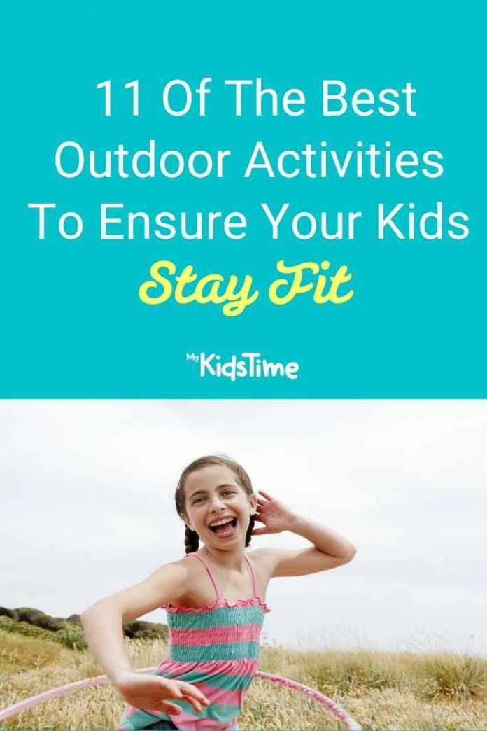 11 of the Best Outdoor Activities to Ensure Your Kids Stay Fit