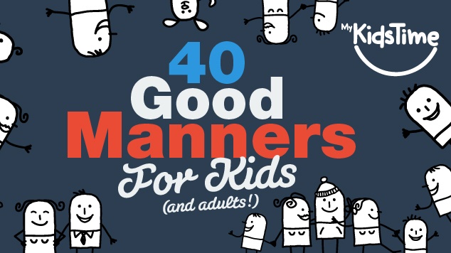 40 Good Manners for Kids (and Adults!)