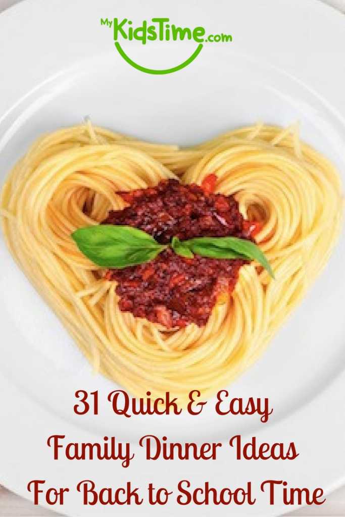31 More Quick & Easy Family Dinner Ideas for Back to School Time