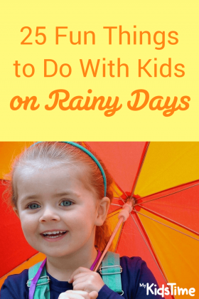 25 of the Most Fun Things to Do with Kids on Rainy Days