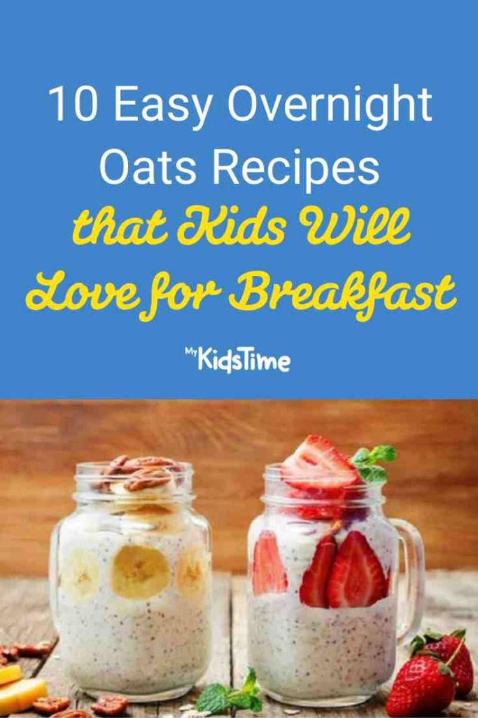 10 Quick & Easy Overnight Oats Recipes That Kids Will Love