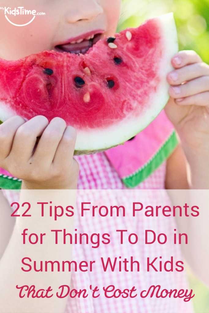 22 Tips From Parents for Things To Do in Summer With Kids That Don't ...