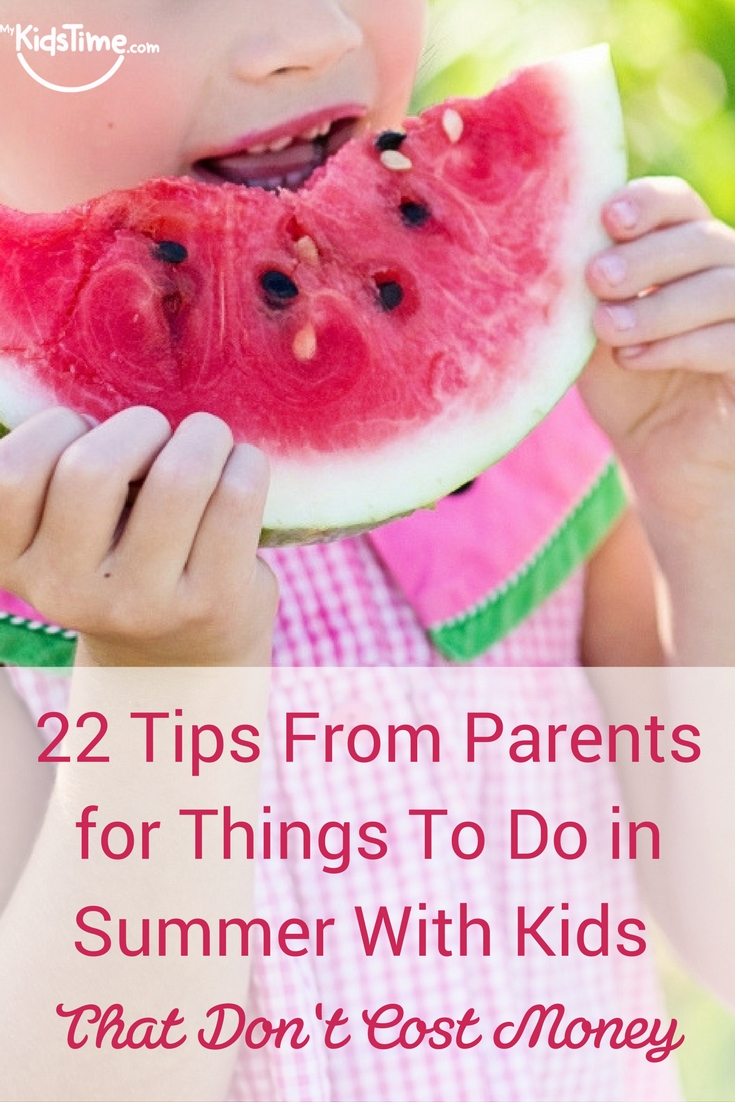 22 Tips From Parents For Things To Do In Summer With Kids That Don t 22 Tips From Parents For Things To Do In Summer With Kids That Don t