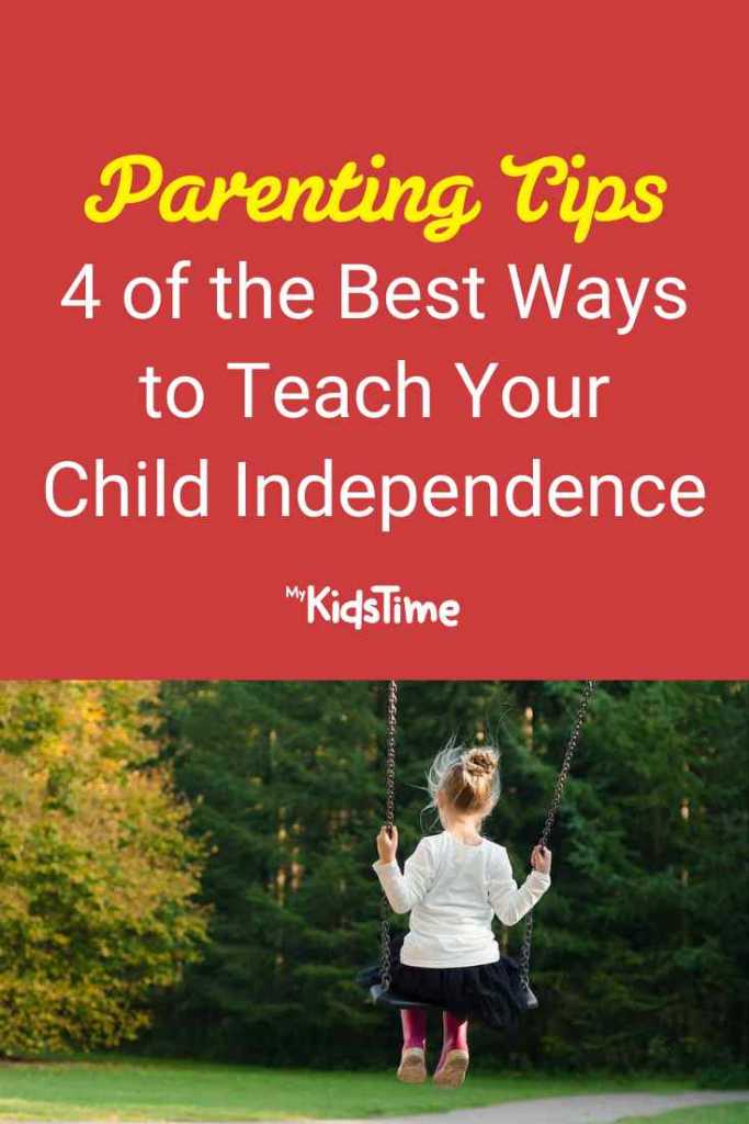 4 of the Best Ways to Teach Your Child Independence