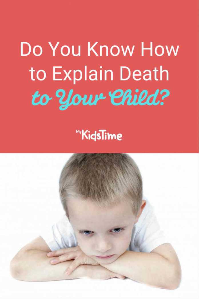 Do You Know How To Explain Death To Your Child?