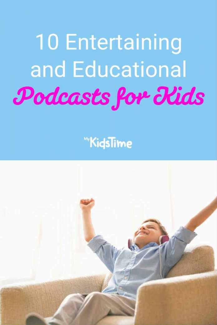 10 Hugely Entertaining and Educational Podcasts for Kids