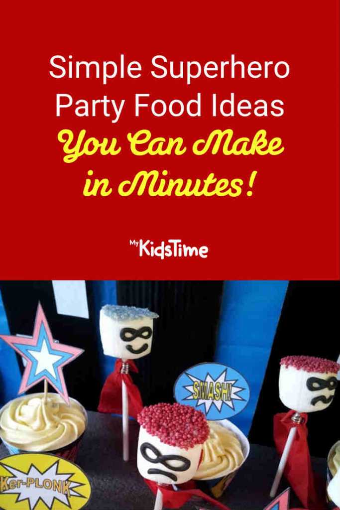 Simple Superhero Party Food Ideas You Can Make In Minutes
