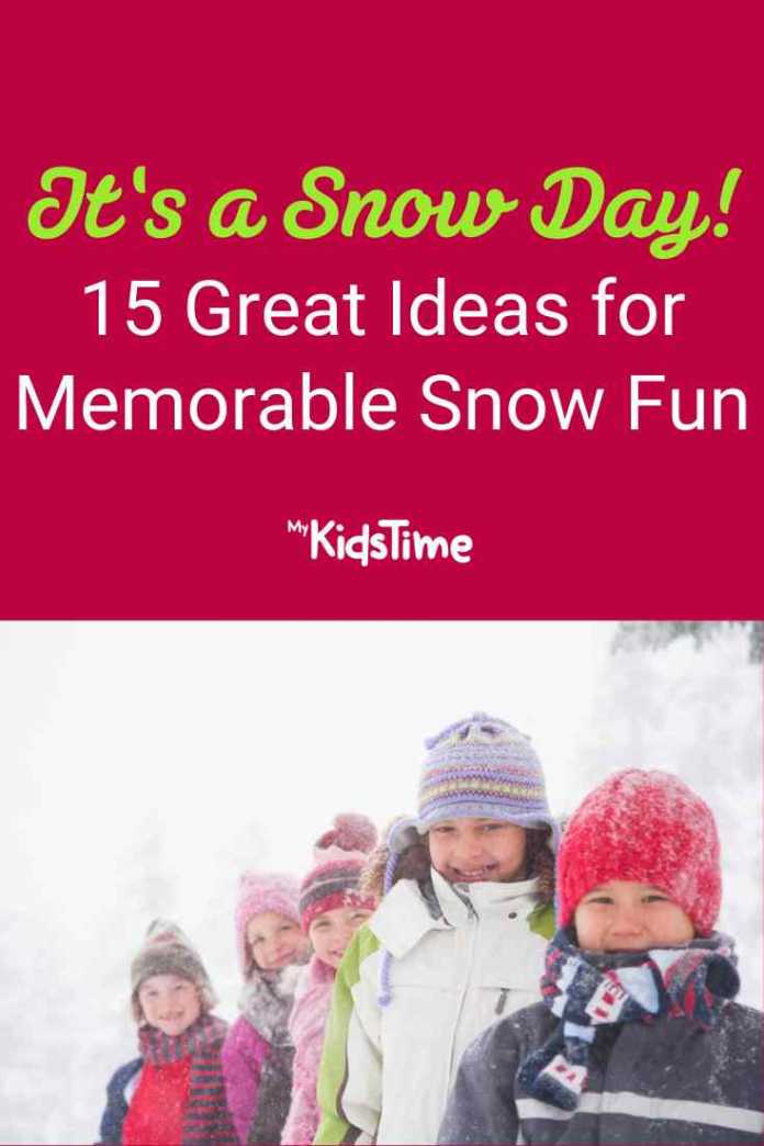 It's a Snow Day! 15 Great Ideas for Memorable Snow Fun