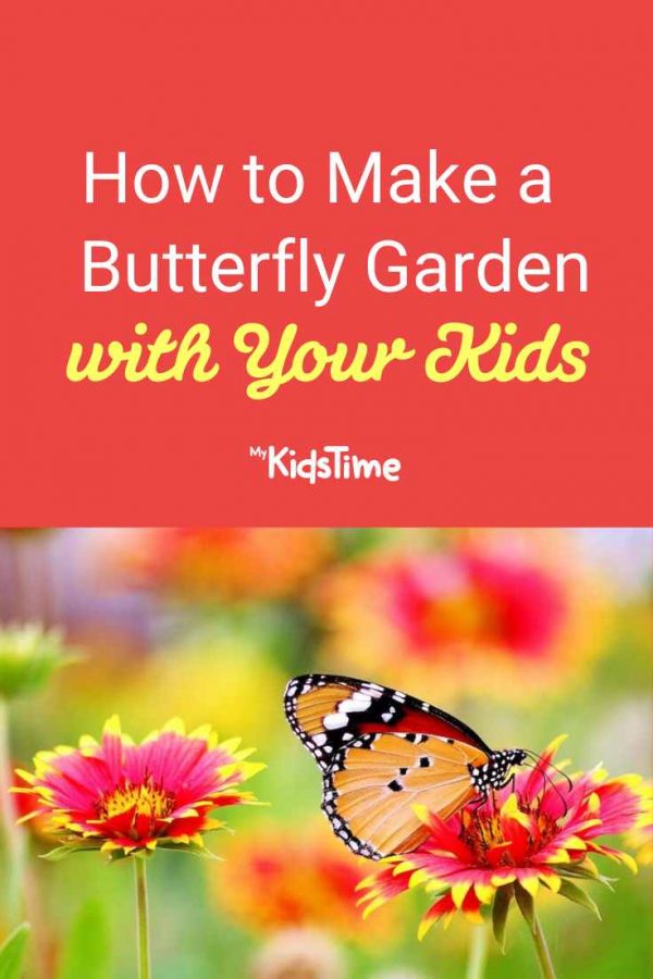 How to Make a Beautiful Butterfly Garden with Your Kids
