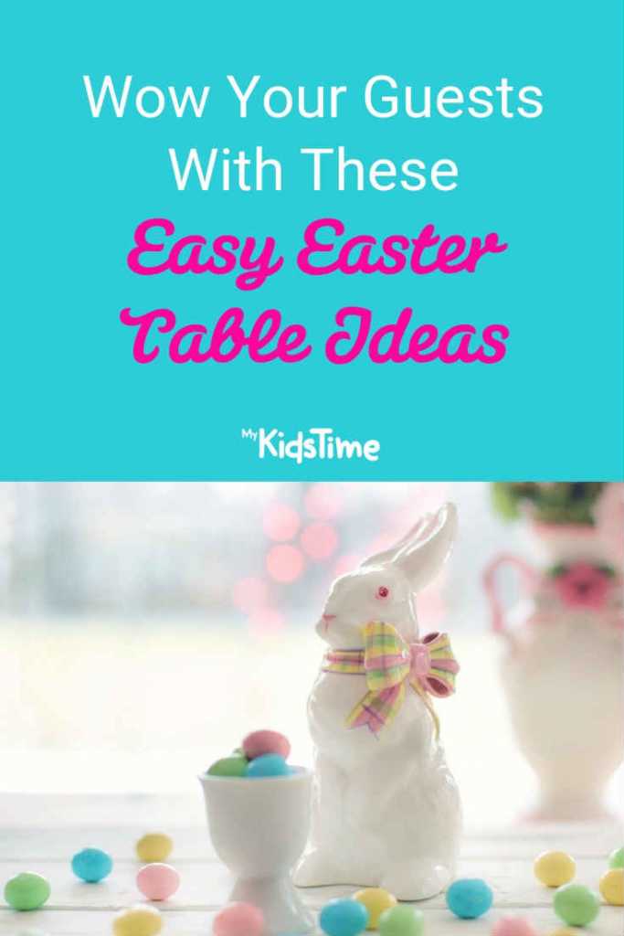 WOW Your Guests With These Easy Easter Table Ideas
