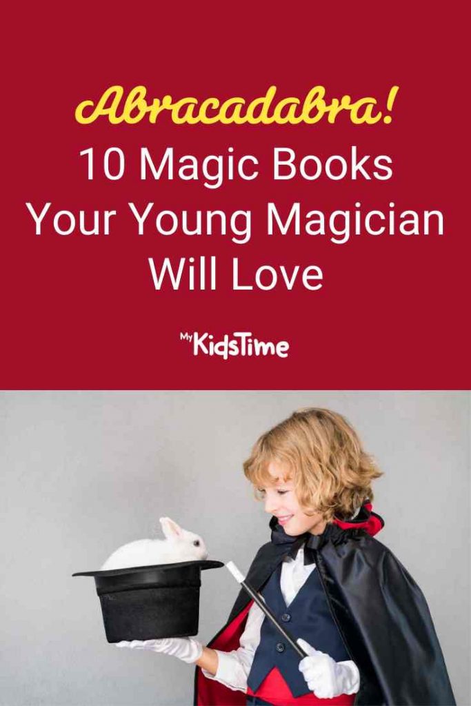 Abracadabra! 10 Magic Books Your Young Magician Will Love