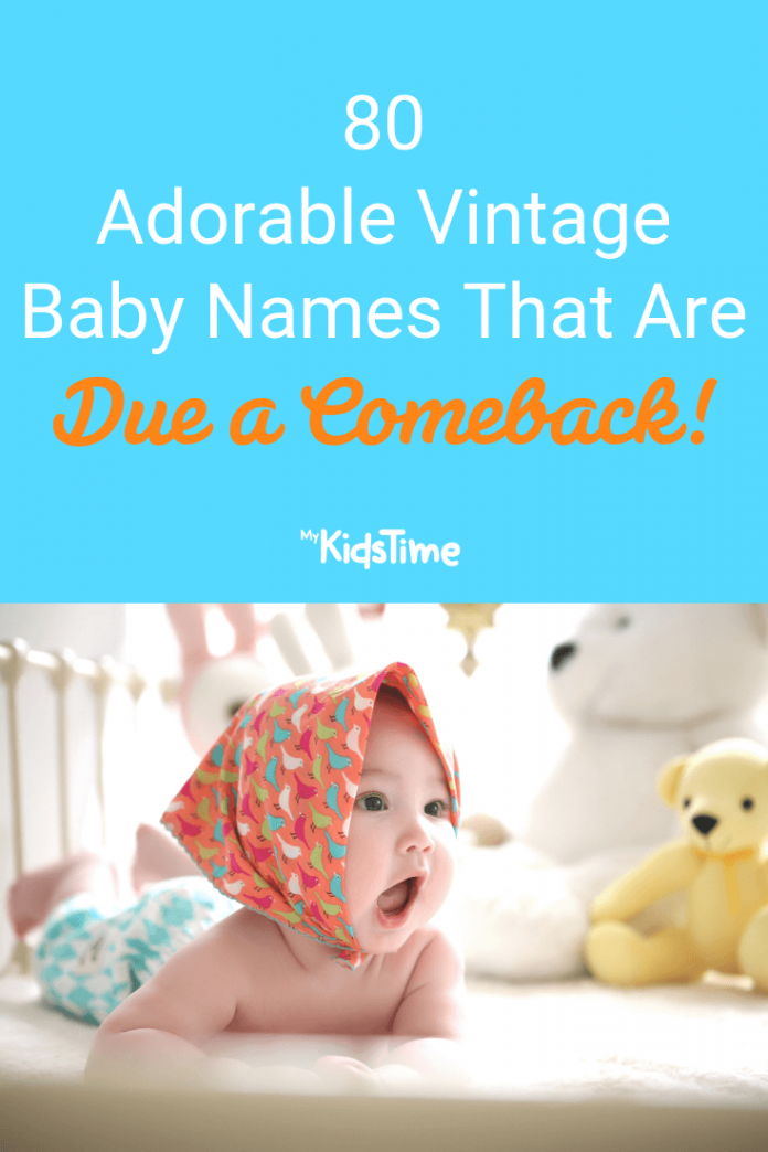80 Adorable Vintage Baby Names That Are Due a Comeback
