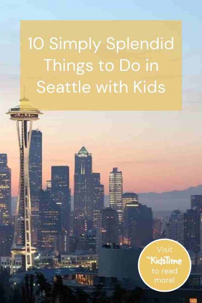 10 Simply Splendid Things to Do in Seattle with Kids
