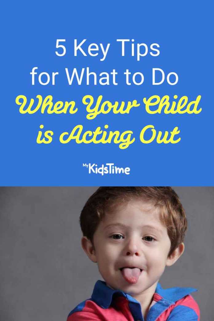 5 Key Tips for What to Do When Your Child is Acting Out