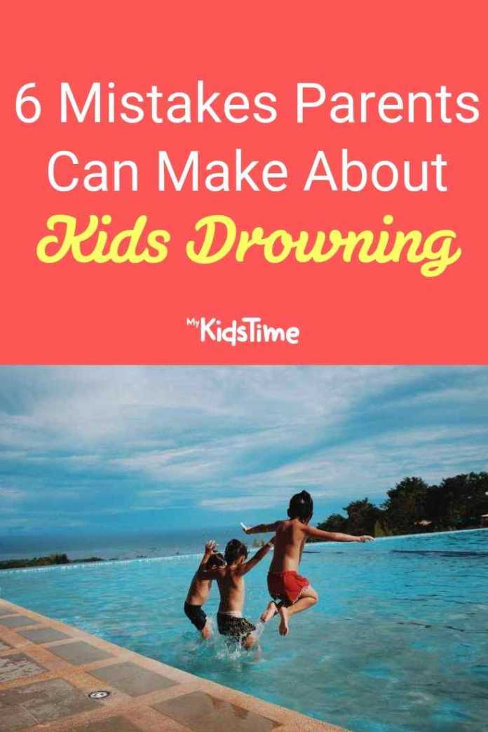 6 Mistakes Parents Can Make About Kids Drowning