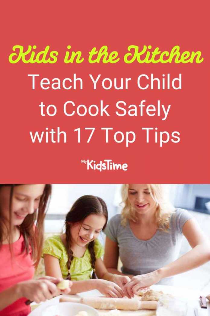 Teach Your Child to Cook Safely with These 17 Top Tips