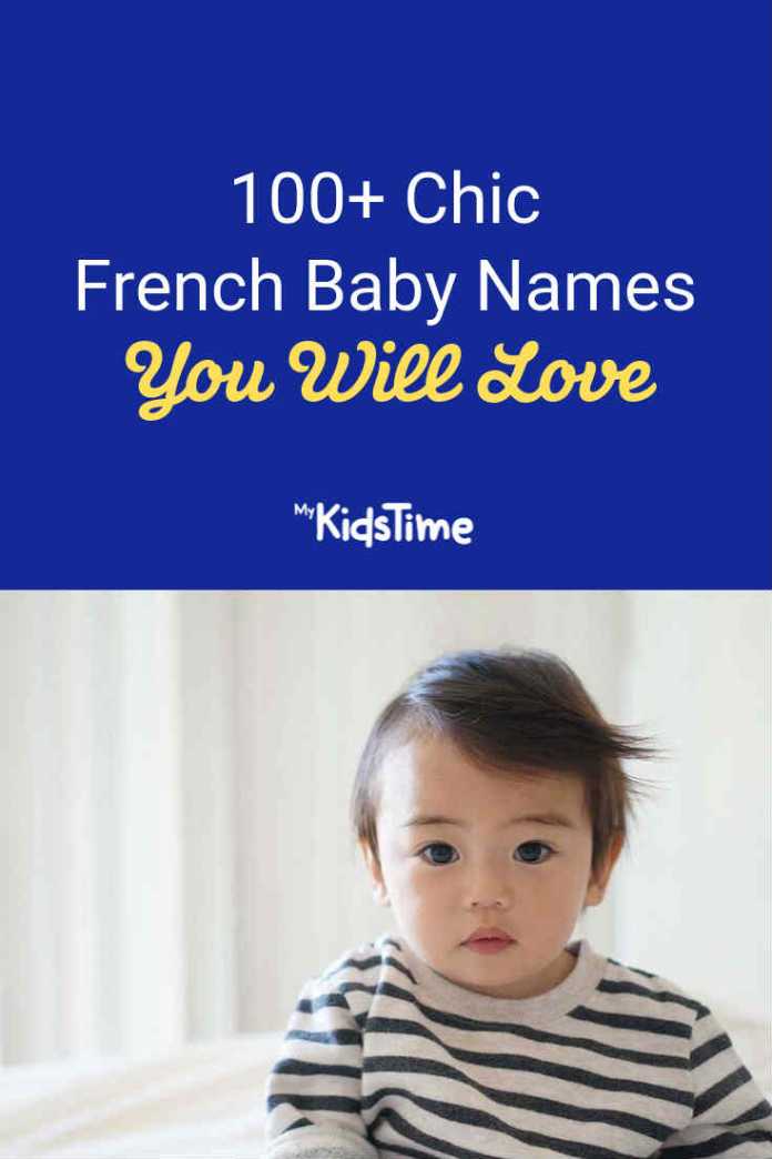 100+ Chic French Baby Names You Will Love