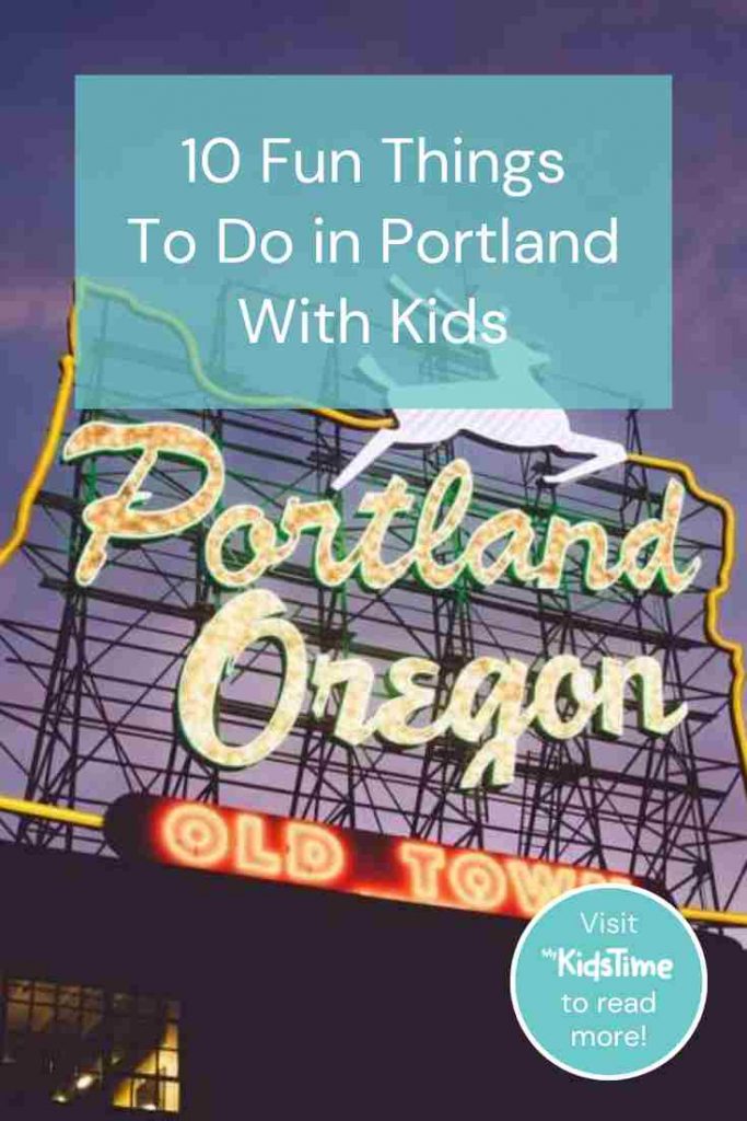 10 Fun and Interesting Things to Do in Portland with Kids