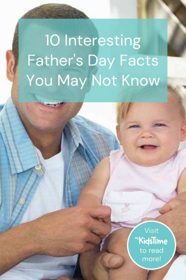 10 Interesting Father's Day Facts You May Not Know