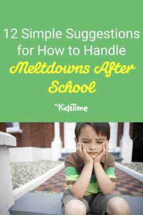 12 Simple Suggestions for How to Handle Meltdowns After School
