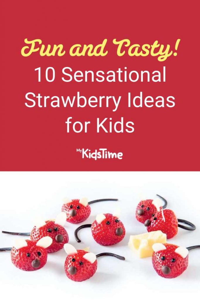 10 Sensational Strawberry Ideas for Kids – Fun and Tasty!