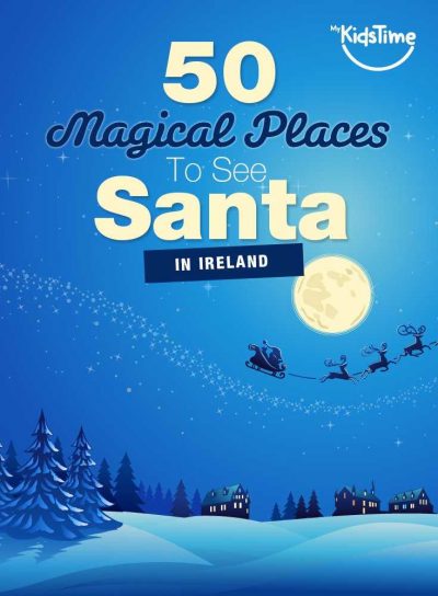 50 Magical Places to Visit Santa in Ireland