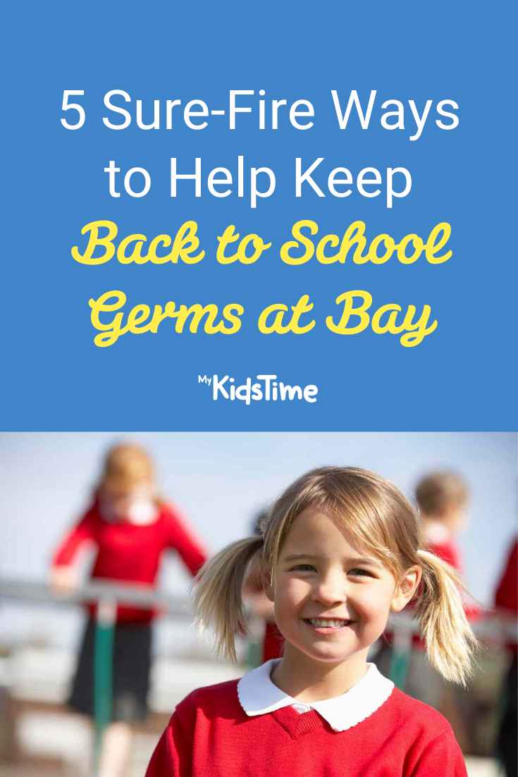 5 Sure-Fire Ways to Help Keep Back to School Germs at Bay