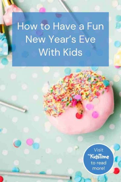 Start the Countdown! How to Have a Fun New Year's Eve with Kids