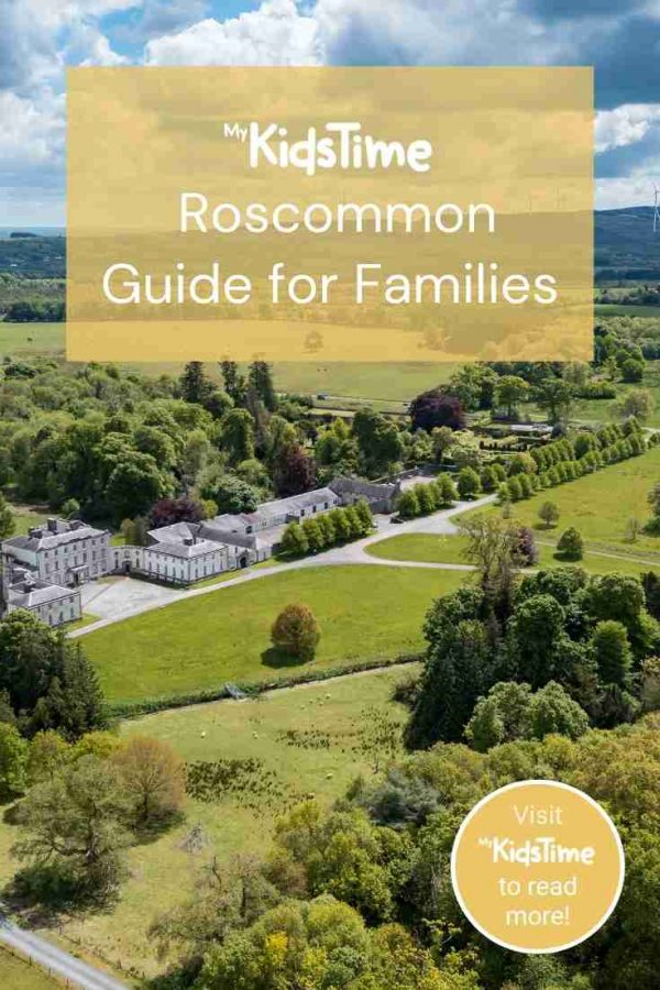 Guide to Roscommon for Families: Where to Eat, Stay, Play and Explore