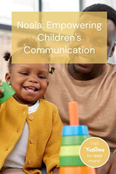 Noala: Empowering Parents To Foster Their Child's Communication