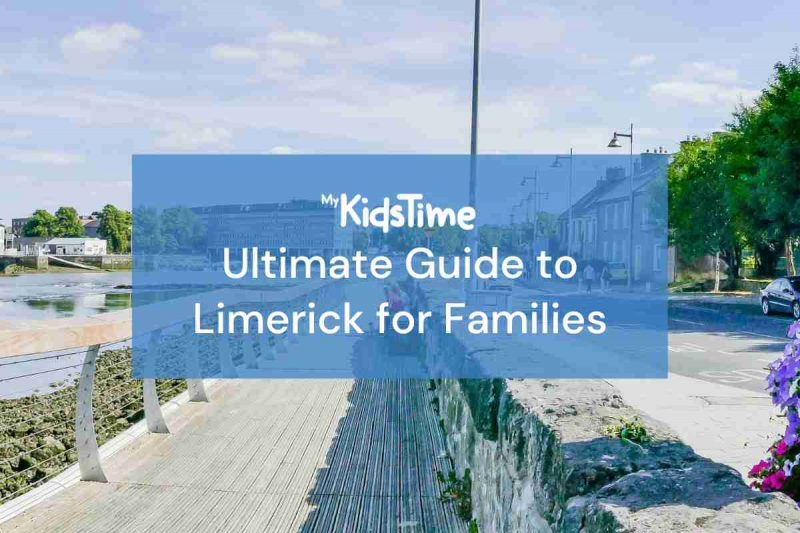 Guide to Limerick for Families: Where to Eat, Stay, Play and Explore