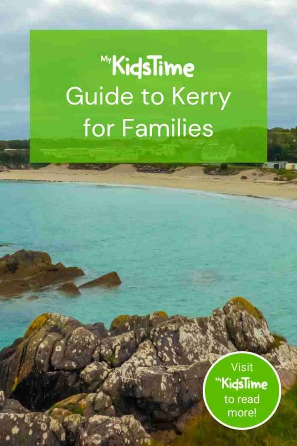 Guide to Kerry for Families: Where to Eat, Stay, Play and Explore