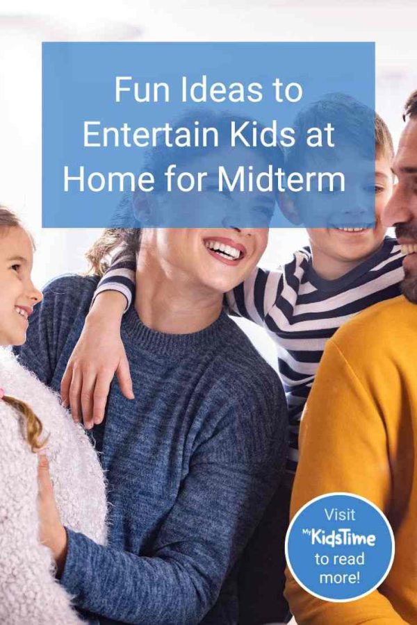 Super Fun Ideas to Entertain the Kids At Home During Midterm Break